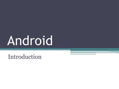 Android Introduction Pptx
