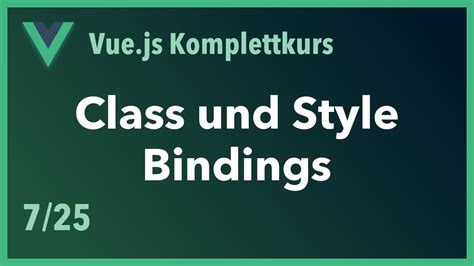 Vuejs Komplettkurs Class Und Style Bindings 725 Youtube