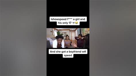 Ishowspeed Had Sex With A Girl And Lasted 30 Second On Stream Youtube