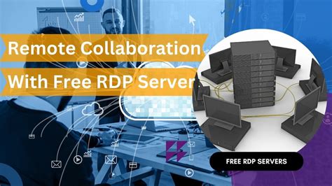 Using A Free Rdp Server To Easily Learn Remote Collaboration A