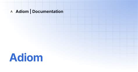 Adiom Adiom Documentation