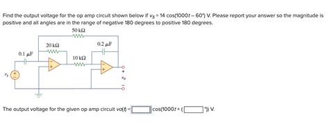 Solved Find The Output Voltage For The Op Circuit Shown Chegg