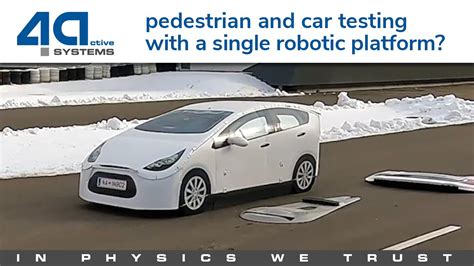 4activesystems On Linkedin How To Perform Pedestrian And Car Testing With A Single Robotic
