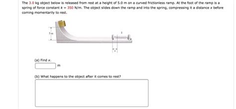 solved the 3 0 kg object below is released from rest at a