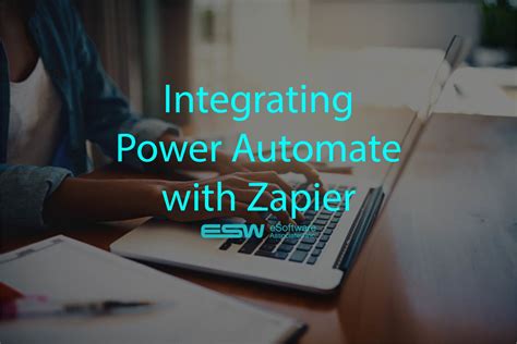 Using Power Automate With Zapier Esoftware Associates Inc