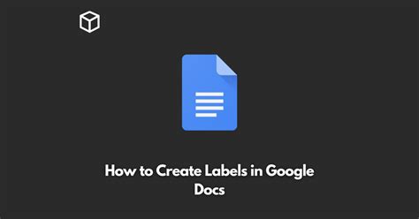 How To Create Labels In Google Docs Programming Cube