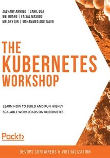 The Kubernetes Workshop最新章节全文无弹窗在线阅读 QQ阅读女频青春网