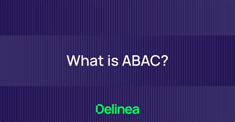 Attribute Based Access Control Abac