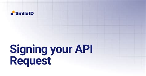 Signing Your Api Request Smile Id