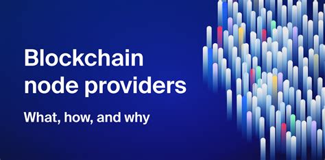 Blockchain Node Providers What How And Why Chainstack Blog