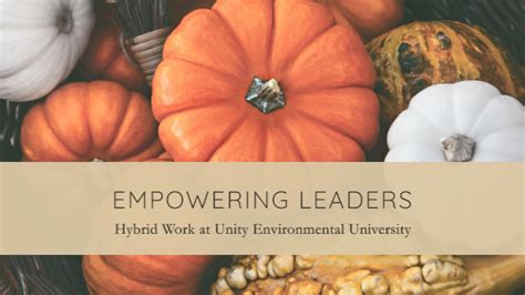 Hybrid Work At Unity Environmental University Empowering Leaders Balancing Needs