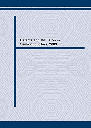 Defects And Diffusion In Semiconductors An Annual Retrospective Vi