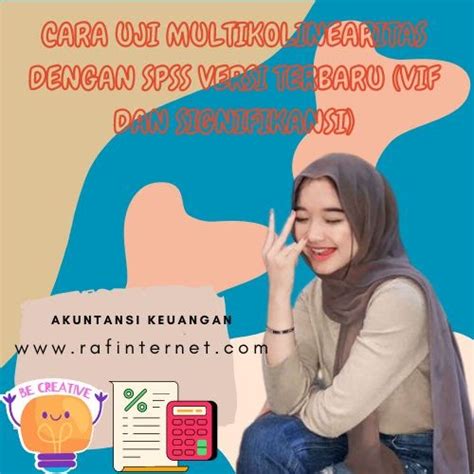 √ Cara Uji Multikolinearitas Dengan Spss Versi Terbaru Vif Dan Signifikansi Rafinternet