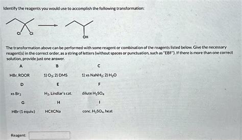 Identify The Reagents You Would Use To Accomplish The Following Transformation OH The