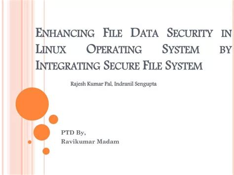 Ppt Enhancing File Data Security In Linux Operating System By