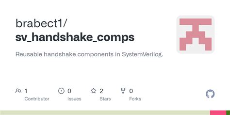 Github Brabect1svhandshakecomps Reusable Handshake Components In Systemverilog