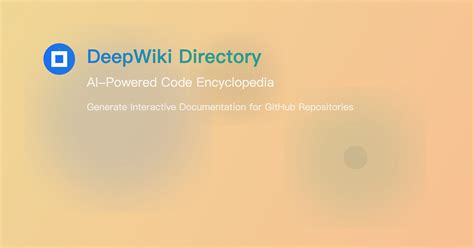 DeepWiki Directory - AI-Powered GitHub Repository Encyclopedia