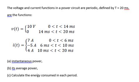Solved The Voltage And Current Functions In A Power Circuit Chegg