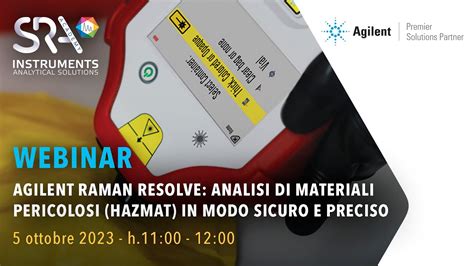 Webinar Sra Agilent Raman Resolve Analisi Di Materiali Pericolosi Hazmat Youtube Webinar Sra Agilent Raman Resolve Analisi Di Materiali Pericolosi Hazmat Youtube