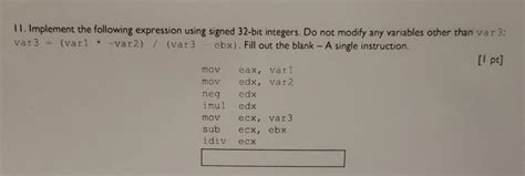 Solved 11. Implement the following expression using signed | Chegg.com