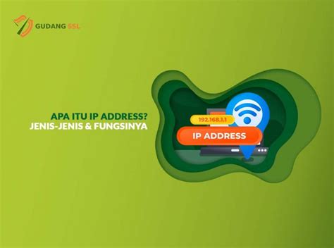 Mengenal Apa Itu IP Address Beserta Fungsi Dan Jenisnya