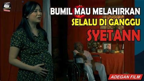 adegan film sinetron melahirkan selalui di ganggu setan - YouTube