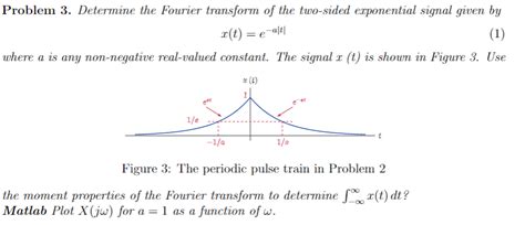 Get Answer Problem 3 Determine The Fourier Transform Of The Two Sided Transtutors