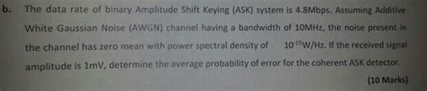 Solved The Data Rate Of Binary Amplitude Shift Keying ASK Chegg