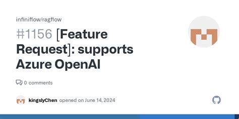 Feature Request Supports Azure Openai · Issue 1156 · Infiniflow