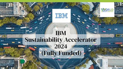 IBM Sustainability Accelerator 2024 World Opportunities