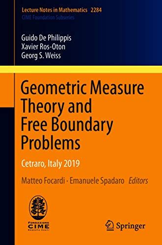 Geometric Measure Theory And Free Boundary Problems Cetraro Italy