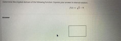 solved determine the implied domain of the following