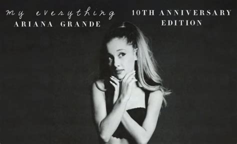 Stream Ariana Grandes My Everything 10th Anniversary Edition