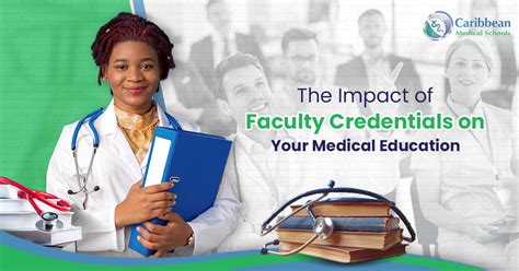 Why Faculty Credentials Matters Caribbean Medical Schools