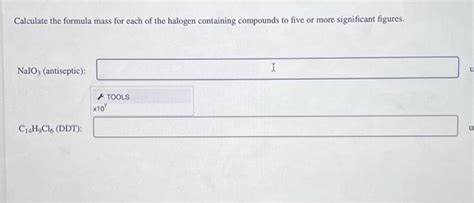Solved Calculate The Formula Mass For Each Of The Halogen