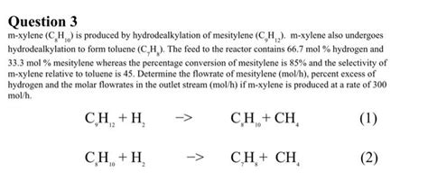 Solved Question 3 M Xylene C8h10 Is Produced By