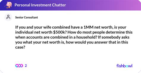 If You And Your Wife Combined Have A MM Net Worth Fishbowl