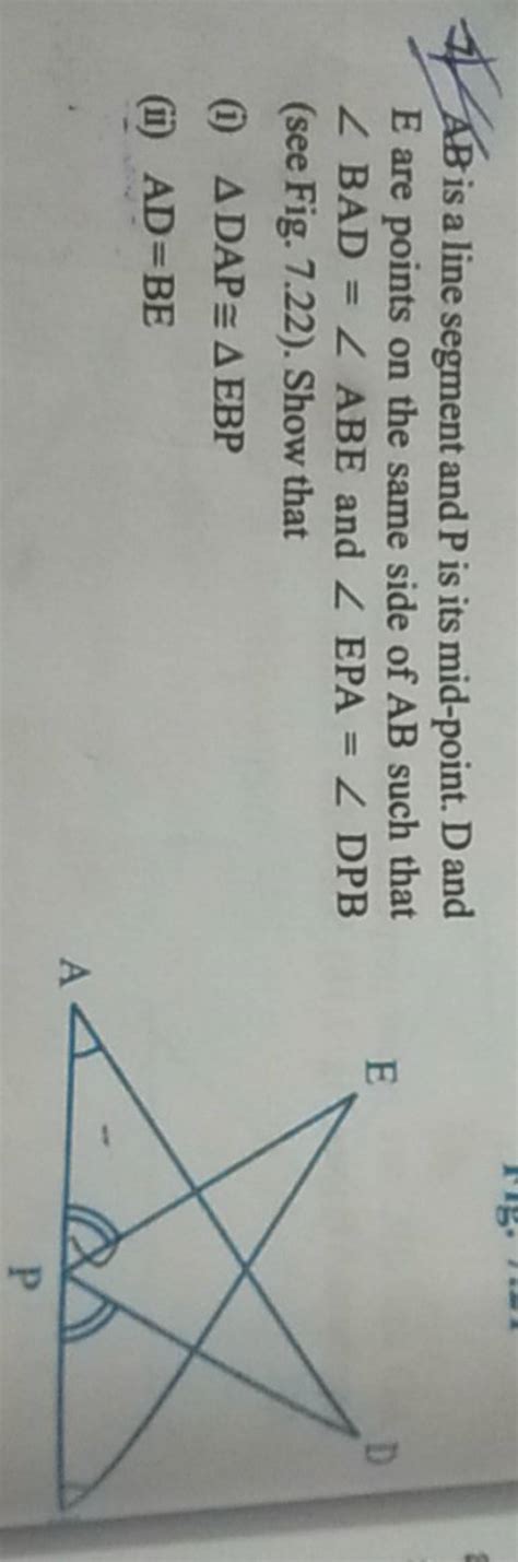 7 ab is a line segment and p is its mid point d and e are points on the