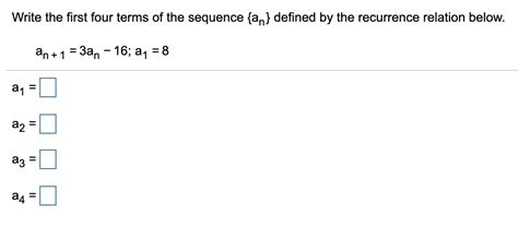 Solved Suppose The Sequence An Is Defined By The Chegg Com