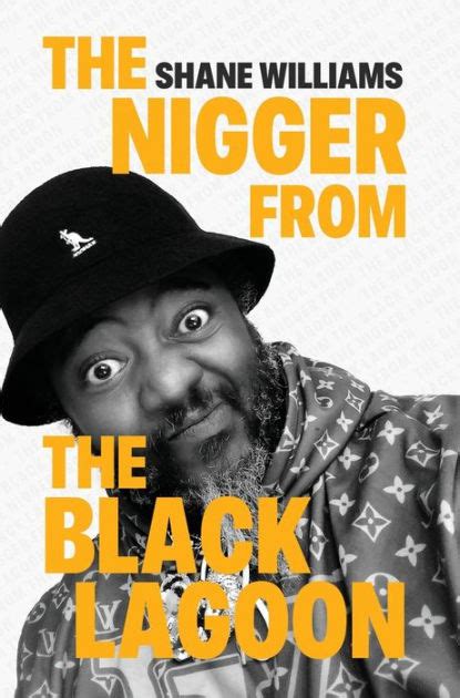 the nigger from the black lagoon by shane williams paperback barnes