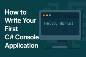 How To Write Your First C Console Application