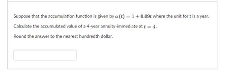 suppose that the accumulation function is given by a