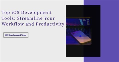 Ios Development Tools Ios App Development Process Ios App