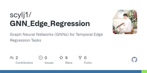 Github Scylj1gnnedgeregression Graph Neural Networks Gnns For