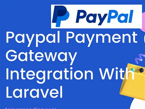 paypal payment gateway integration to laravel website upwork