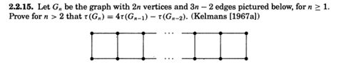Solved 2215 Let Gn Be The Graph With 2n Vertices And 3n−2