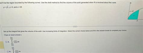 [answered] Let R Be The Region Bounded By The Following Curves Use The