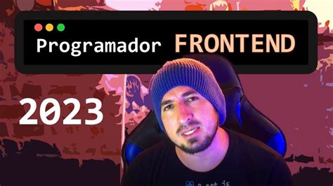 mi ruta de aprendizaje para ser programador frontend 2023 youtube