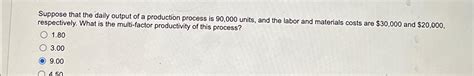 solved suppose that the daily output of a production process