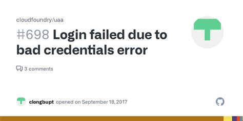 login failed due to bad credentials error · issue 698 · cloudfoundry